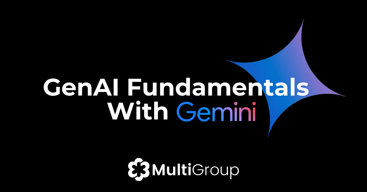 Generative AI Fundamentals | MultiGroup